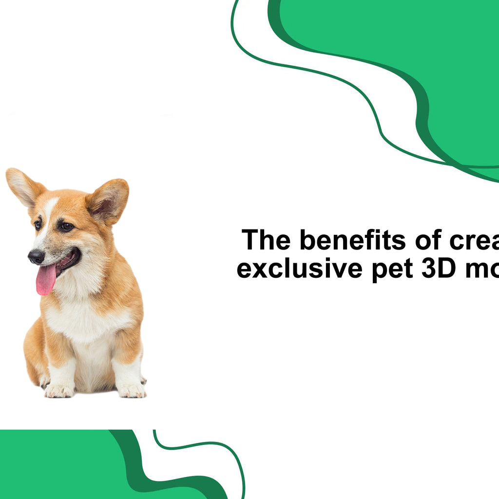 The benefits of creating exclusive pet 3D models – GENIO3D